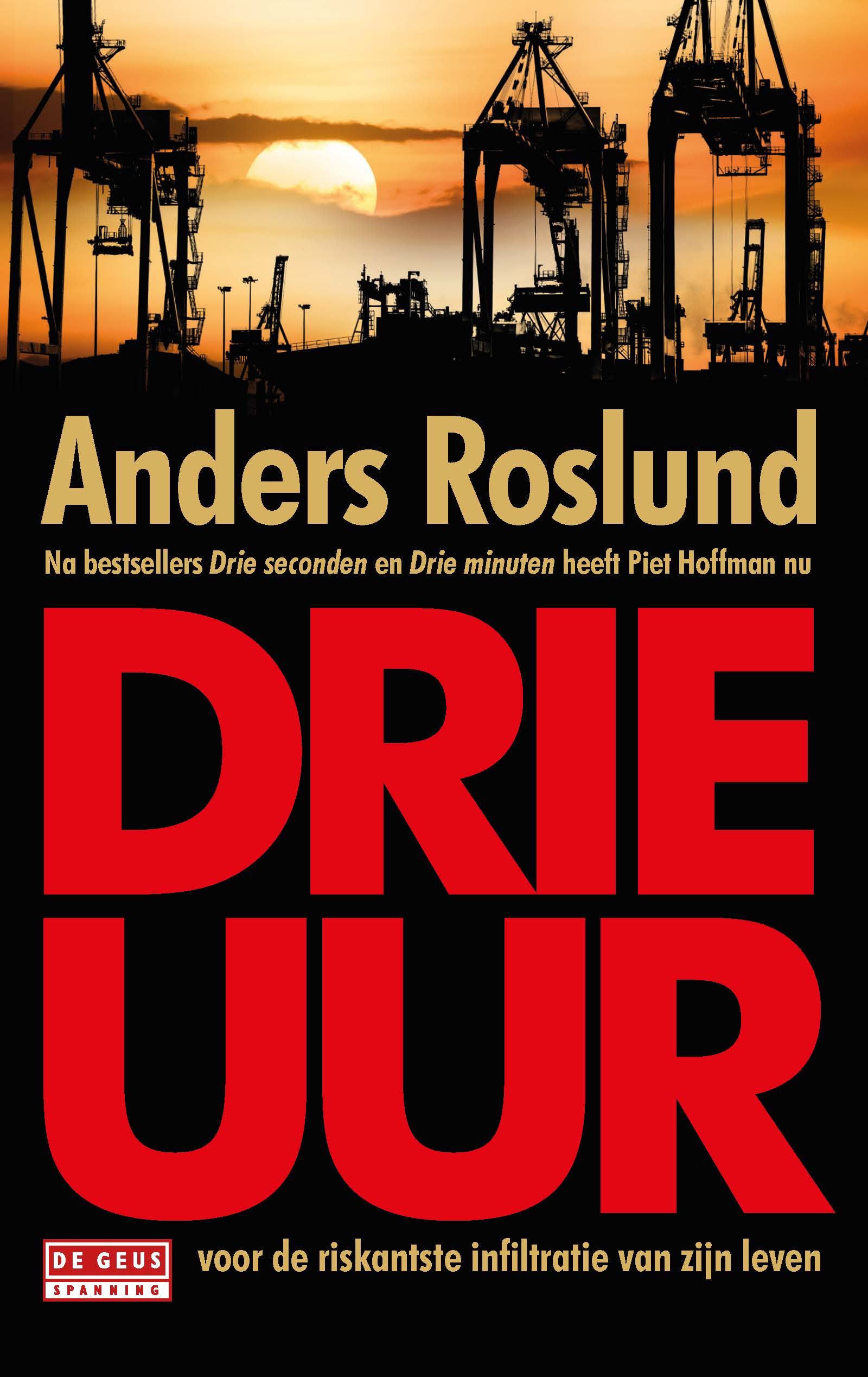Drie Uur / Three Hours published in The Netherlands - Anders Roslund